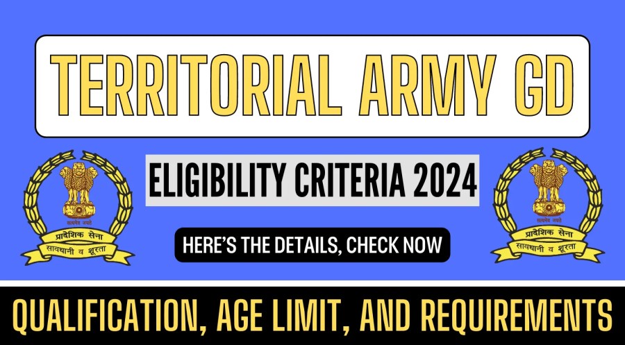 Territorial Army GD Recruitment 2024: Eligibility Criteria and Key ...