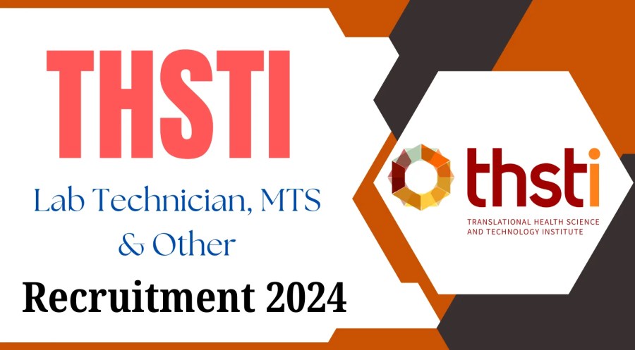 THSTI Recruitment 2024: Lab Technician, MTS, Field Worker, and Other ...