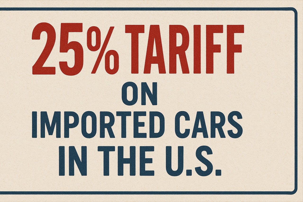 25% Tariff on Imported Cars in the US: Prices Expected to Surge After ...