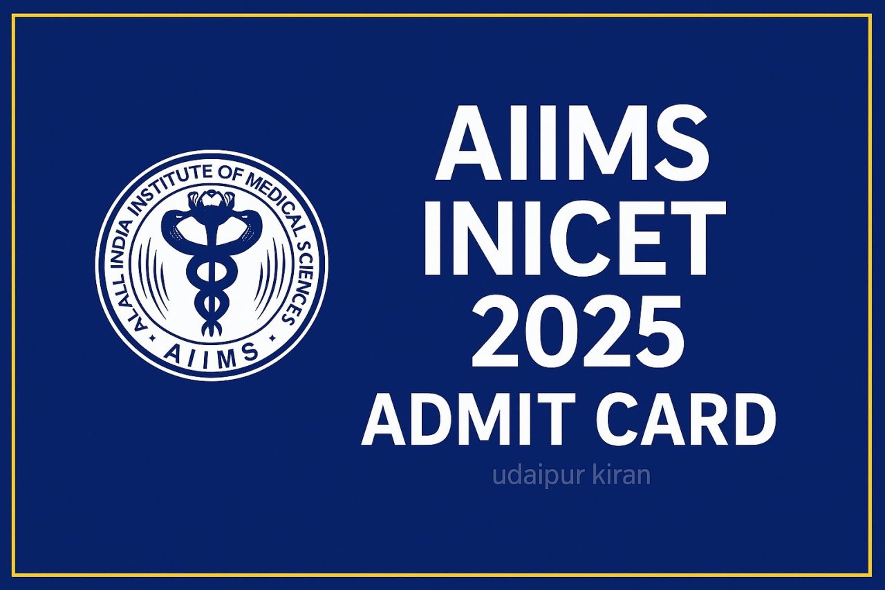 AIIMS INICET 2025 Admit Card Released Today at aiimsexams.ac.in: Here’s ...