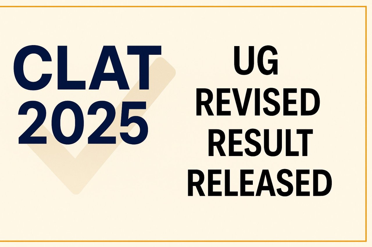 CLAT 2025 UG Revised Result Released: Here’s How to Download Your ...